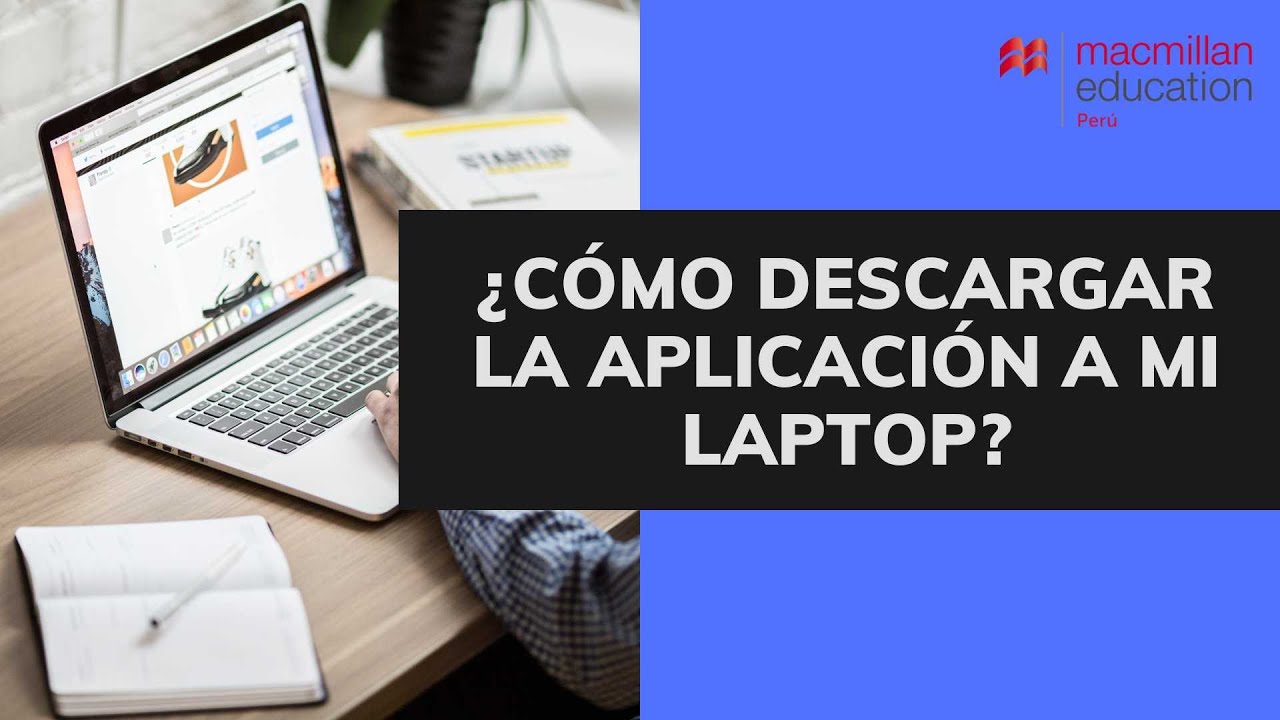 Tutorial Cómo Descargar La Aplicación A Mi Laptop Youtube