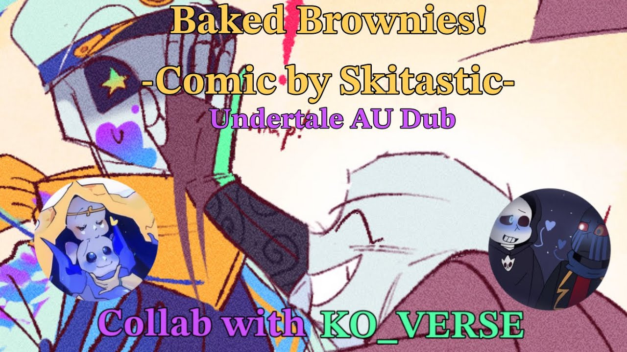 Baked Brownies W Oddwriterhere Undertale Au Dub Comic By