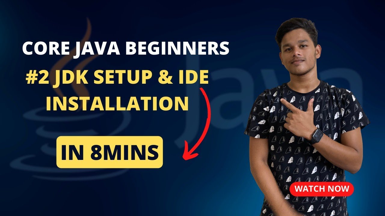 2 Jdk Setup And Ide Installation Java Tutorials For Beginners Core