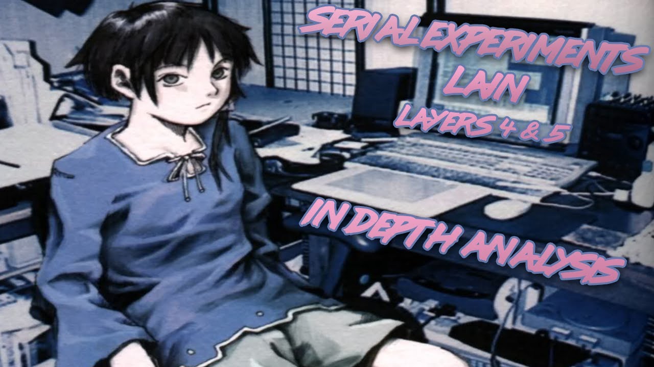 Serial Experiments Lain Analysis Layer 04 05 Youtube