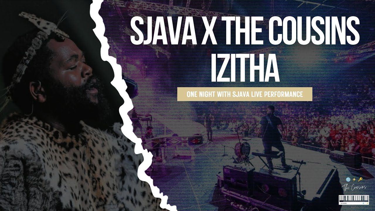 Sjava Buhlendalo The Cousins Izitha Live Performance A Night