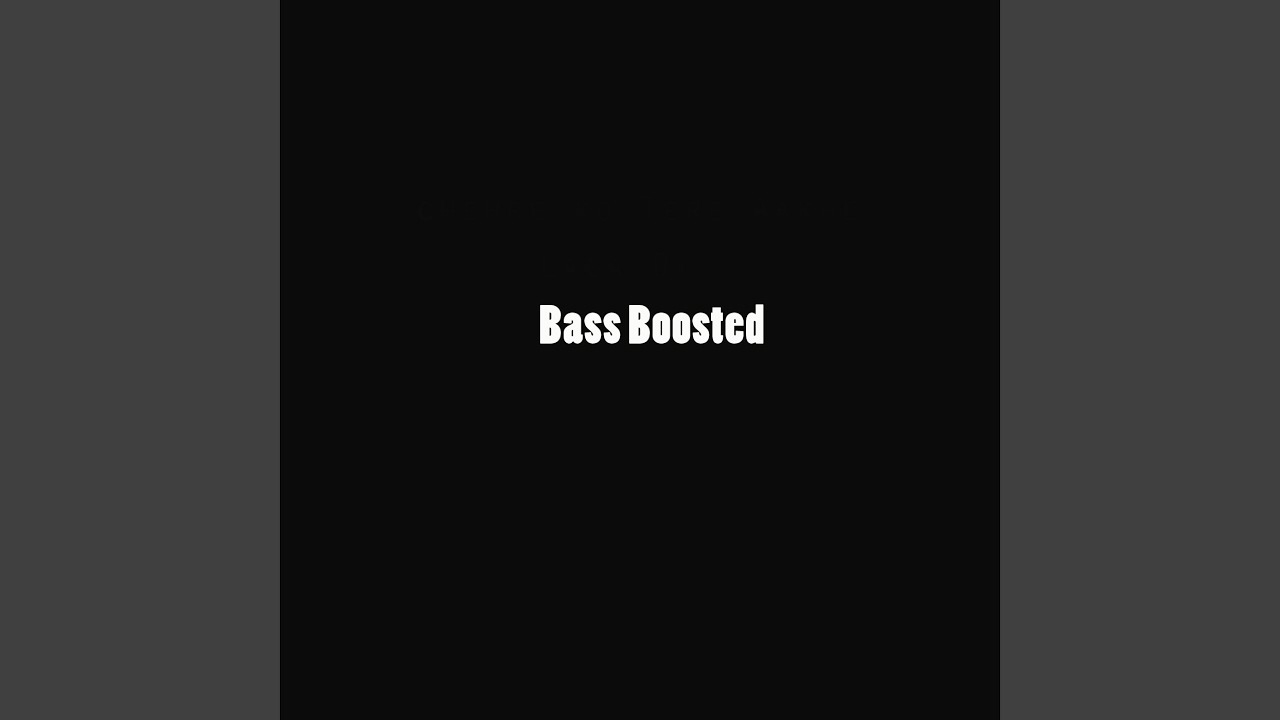 Bass Boosted Youtube