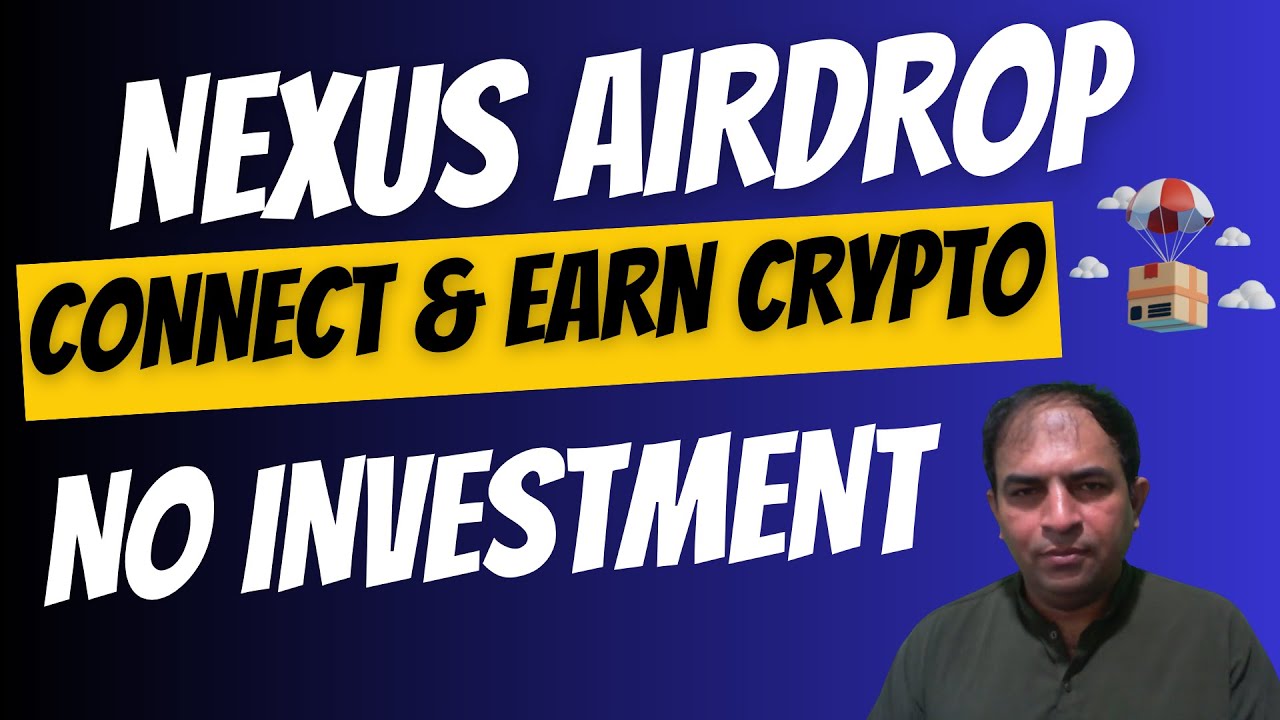 Nexus Airdrop Connect Earn Crypto No Investment Youtube