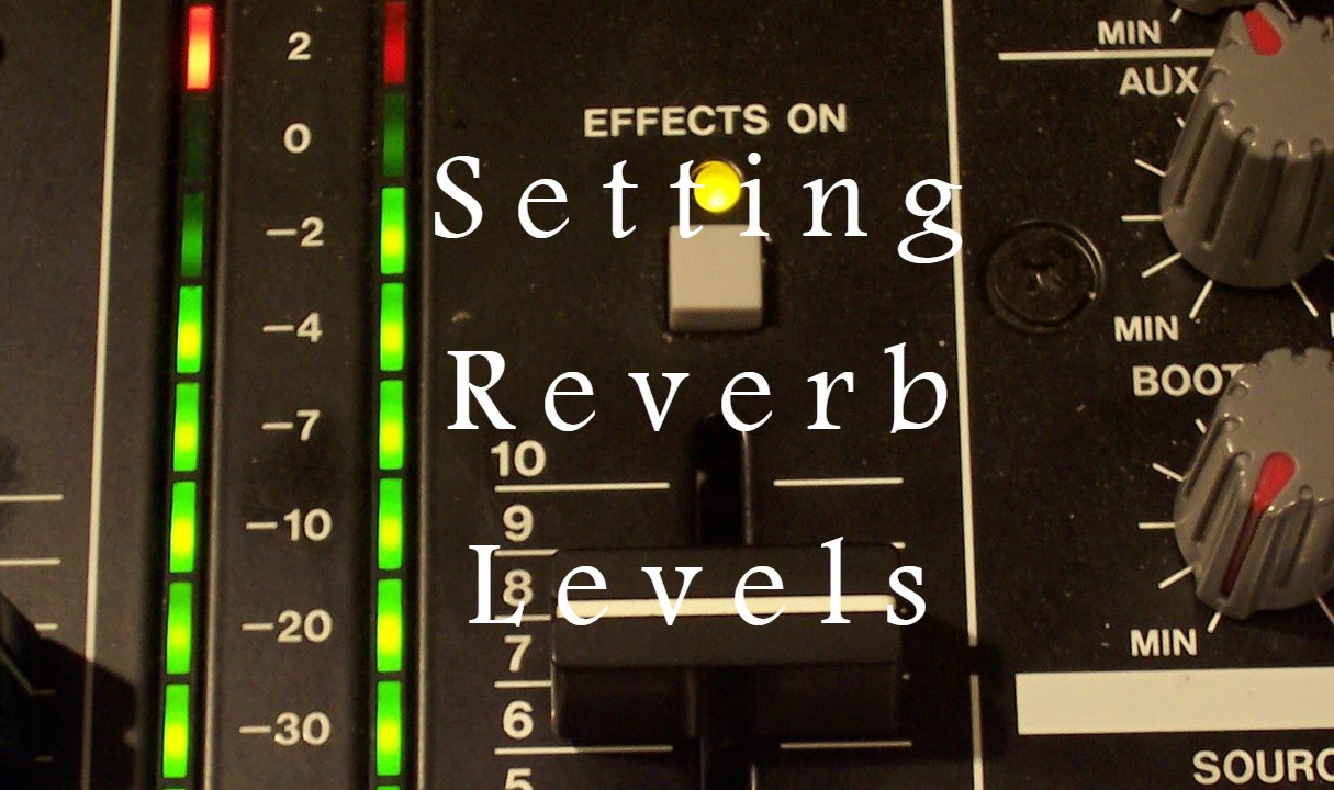Setting Reverb Levels For A Vocal Youtube