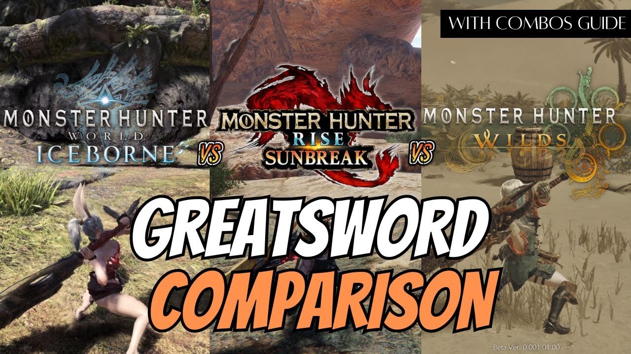 Monster Hunter Wilds Vs World Vs Rise Great Sword Evolution Side By
