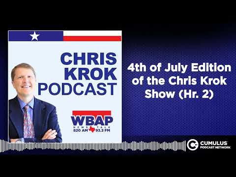 4th Of July Edition Of The Chris Krok Show Hr 2 Youtube