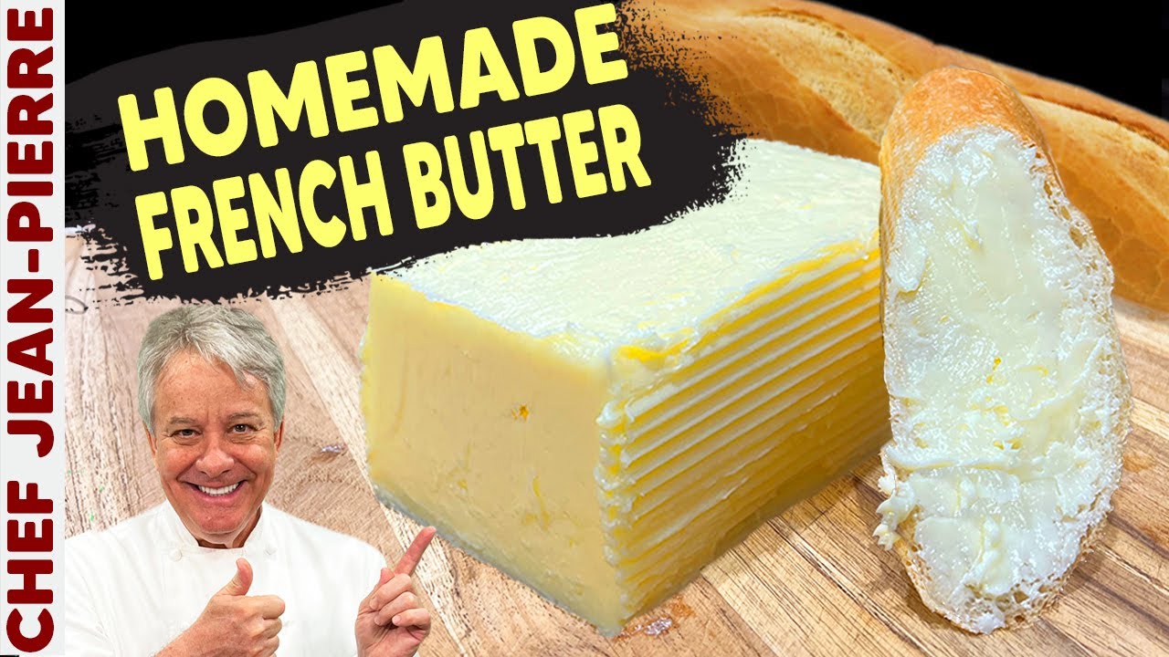 How To Make French Butter Chef Jean Pierre Youtube