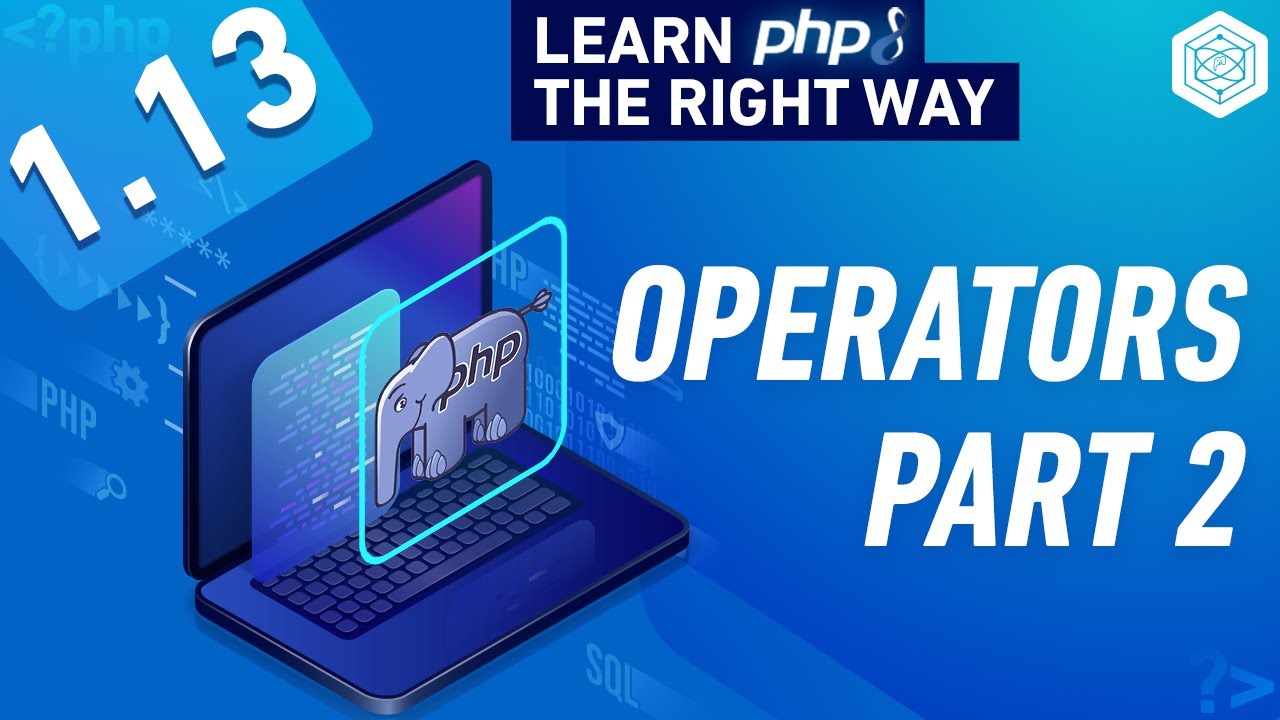 Php Operators Part 2 Full Php 8 Tutorial Youtube