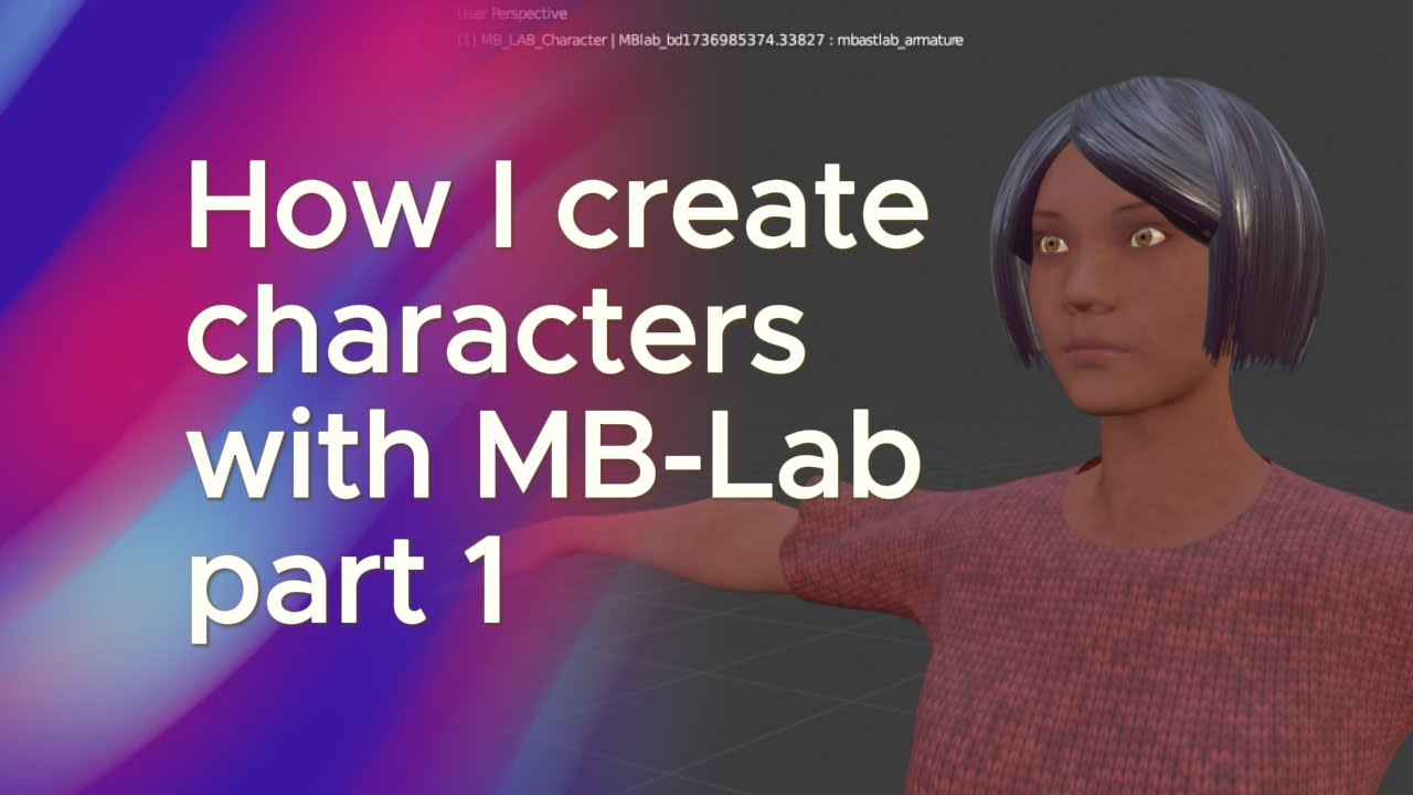 How I Create Characters With Mb Lab Part 1 Youtube