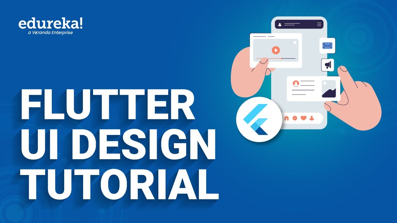 Flutter Ui Design Tutorial Flutter Ui Flutter App Development Edureka