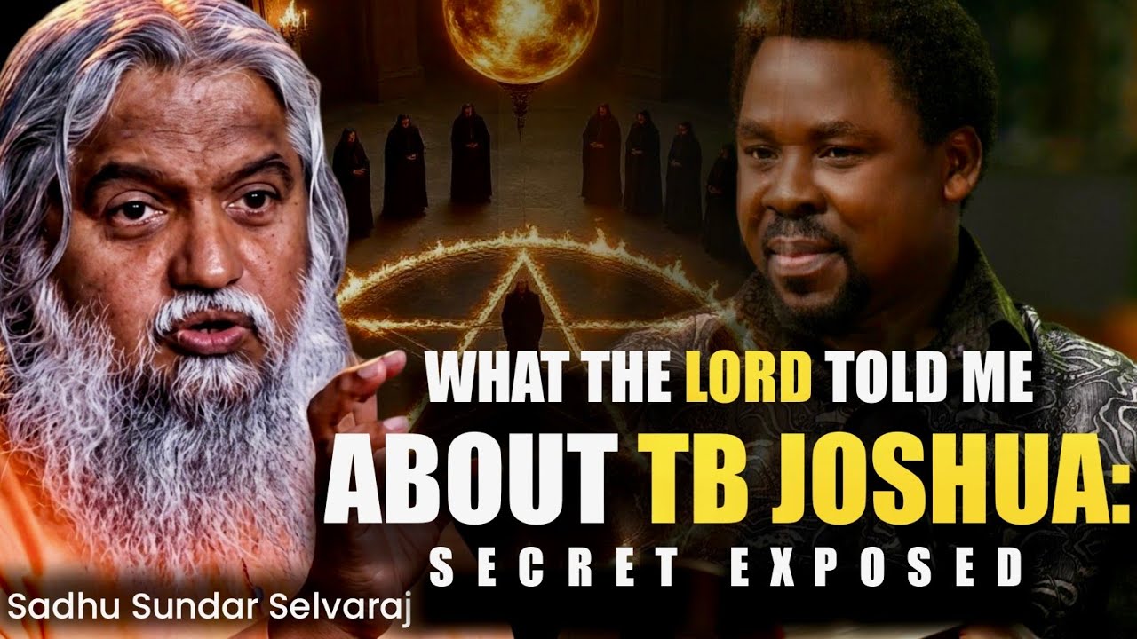 Sadhu Sundar Selvaraj Reveals What Jesus Told Him About Tb Joshua ёяш ёяфе