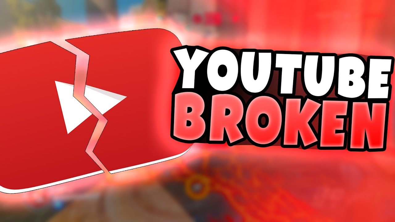Youtube Is Broken Youtube