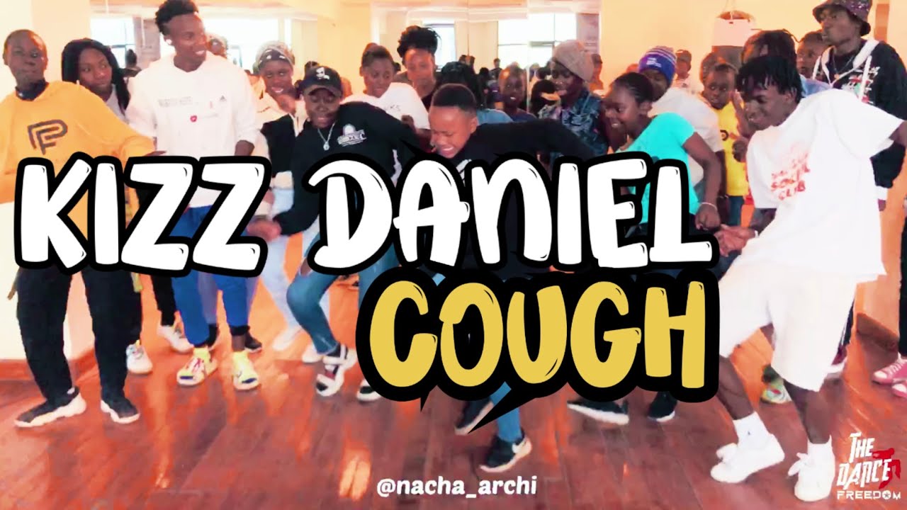 Cough Kizz Daniel Official Dance Video Youtube Music