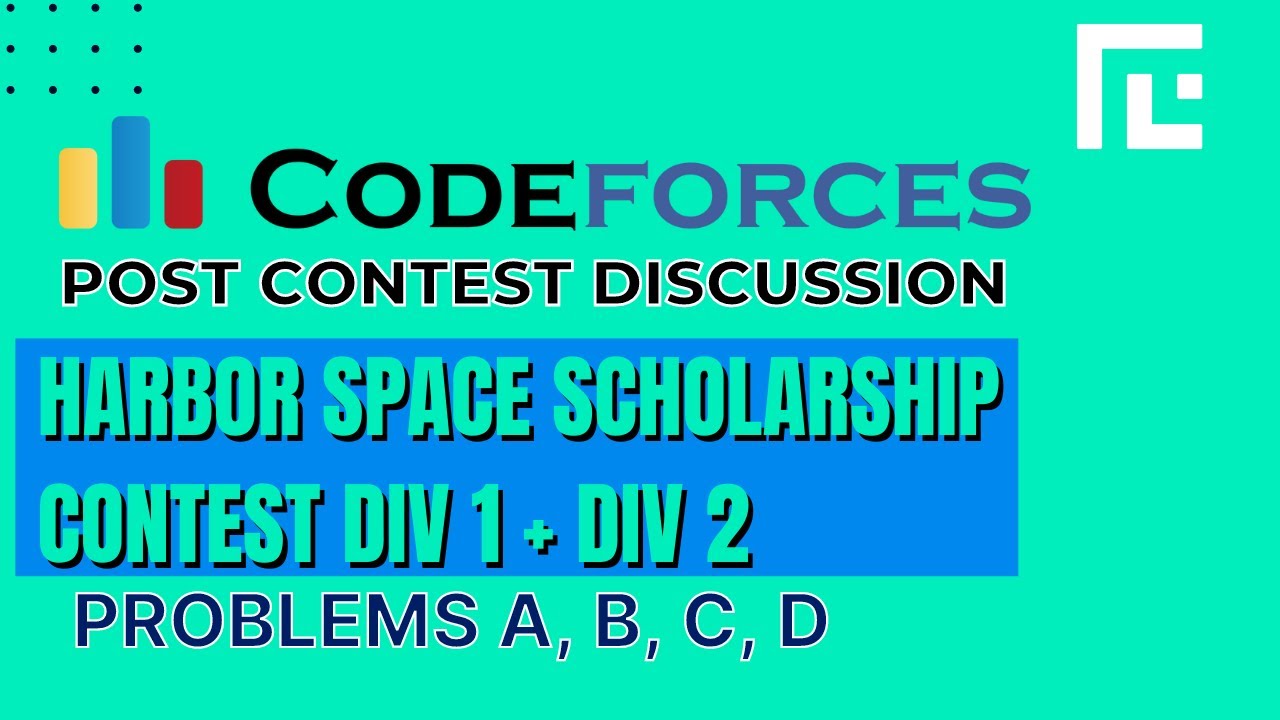 Codeforces Harbour Space Round Div 1 2 Video Solutions A To D