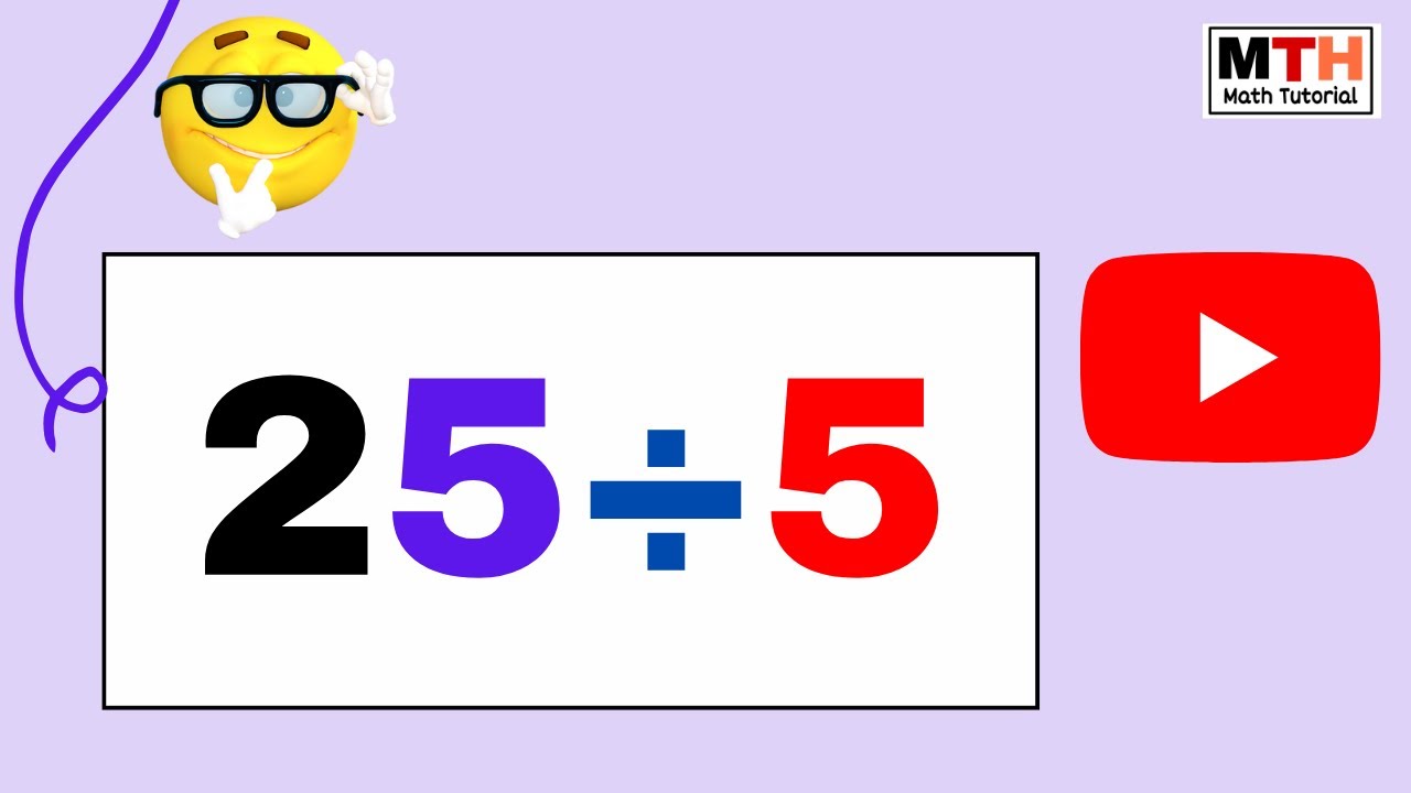25 5 25 5 25 Divided By 5 25 5 Simplified Form Youtube