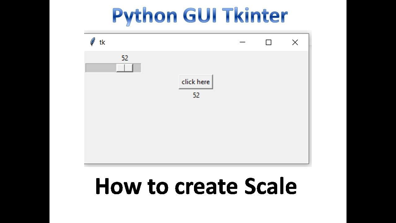 Scale In Tkinter Python Tkinter Gui Tutorial Part16 Youtube