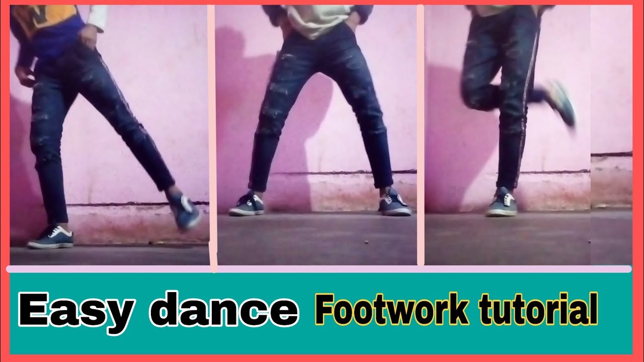 Footwork Dance Tutorial For Beginners Ll By Dancer Ankit Ram Youtube