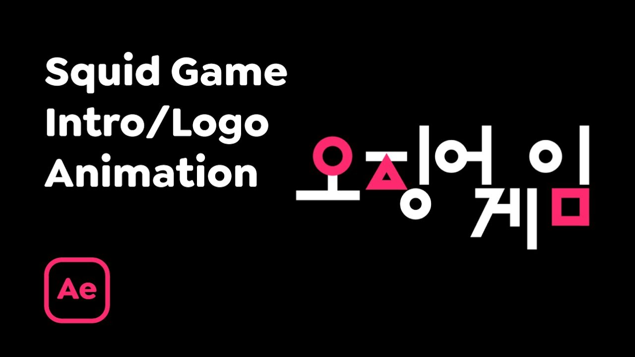 Squid Game Intro Logo Animation After Effects Tutorial Youtube