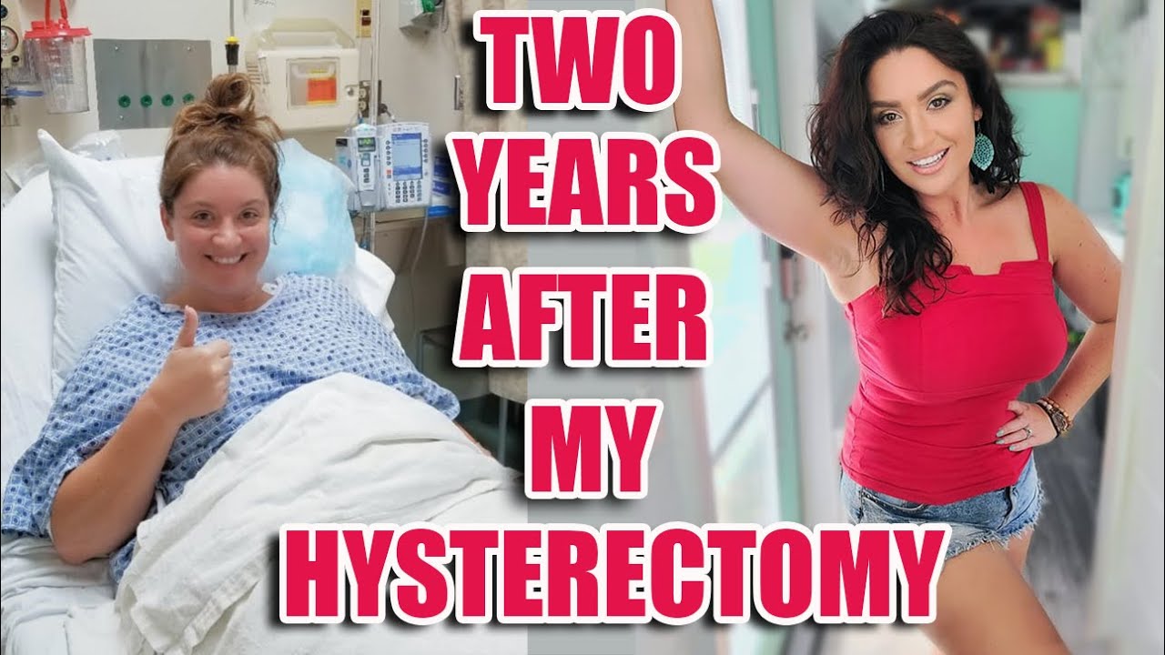 2 Years After My Hysterectomy Updates Answering Your Questions