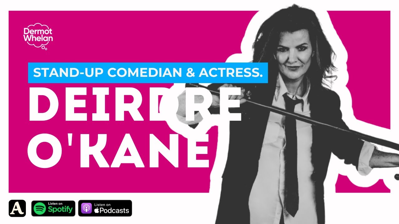 Deirdre O Kane On Finding Strength Comedy And Life Wisdom The Mind