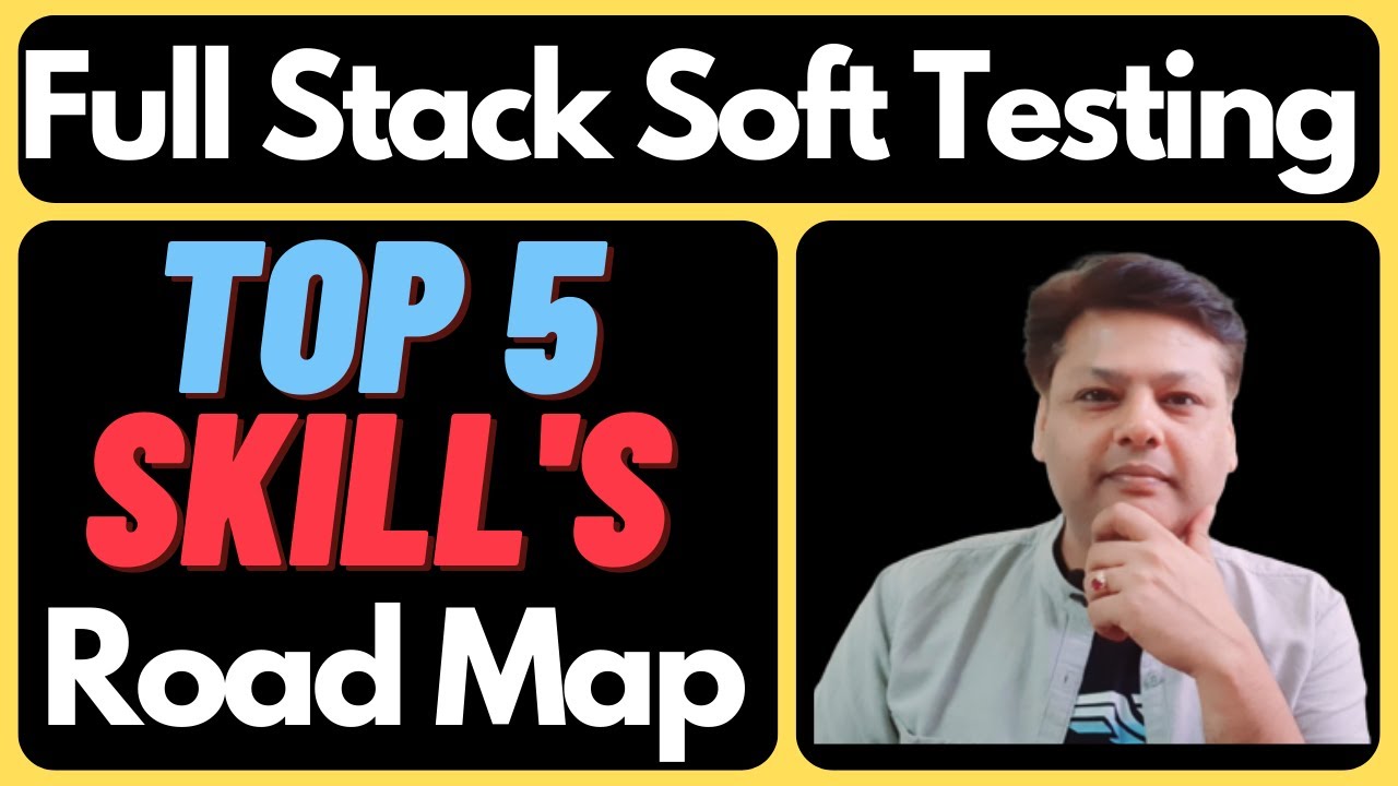 Full Stack Software Testing Qa Engineer Roadmap Top 5 Skills To Become