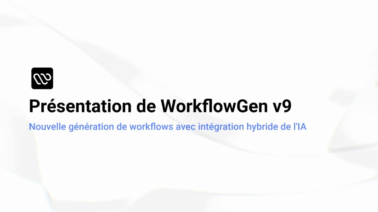 Présentation De Workflowgen V9 Youtube