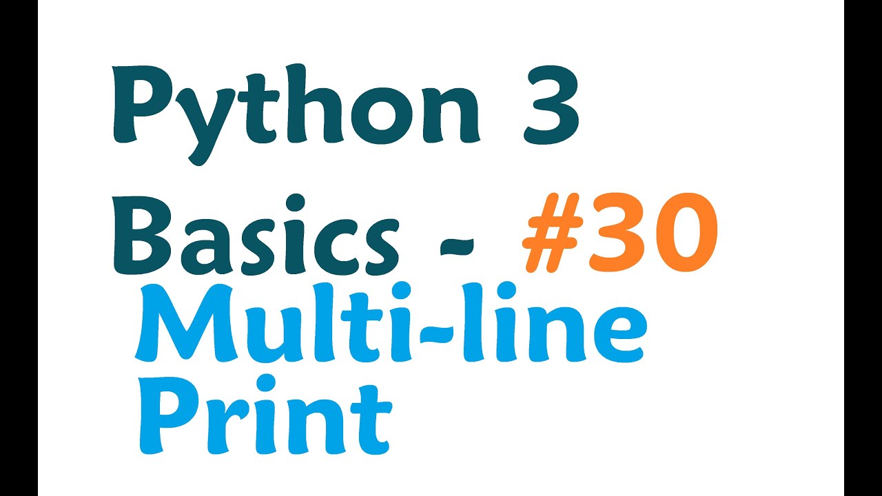 Python 3 Programming Tutorial Multi Line Print Youtube