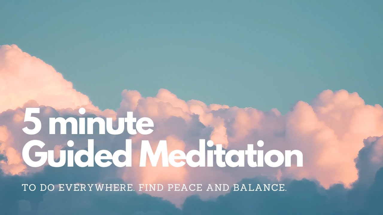 5 Minute Guided Meditation You Can Do Anywhere Youtube