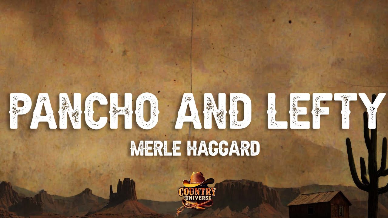 Willie Nelson Merle Haggard Pancho Lefty Lyrics Youtube