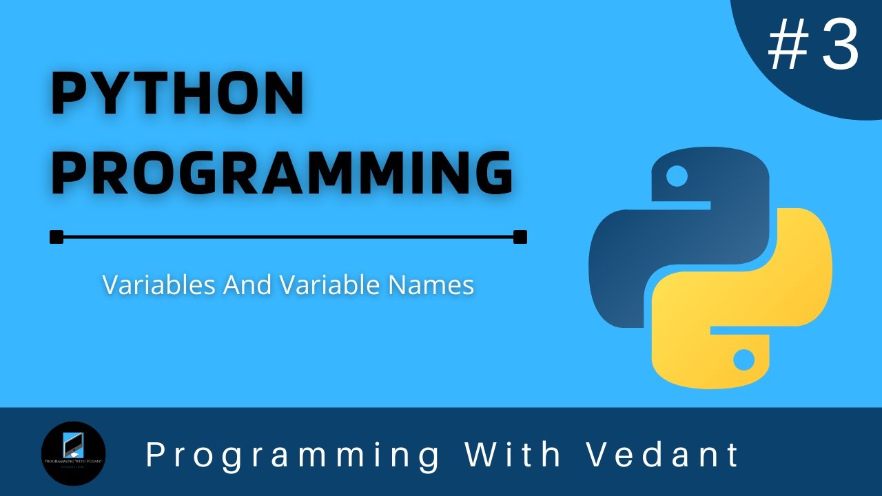 Python Programming Variables And Variable Names Tutorial 3 Youtube