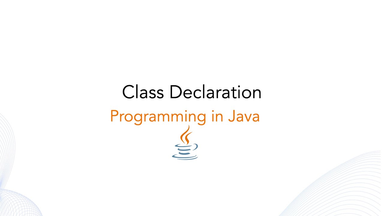 Class Declaration In Java Youtube