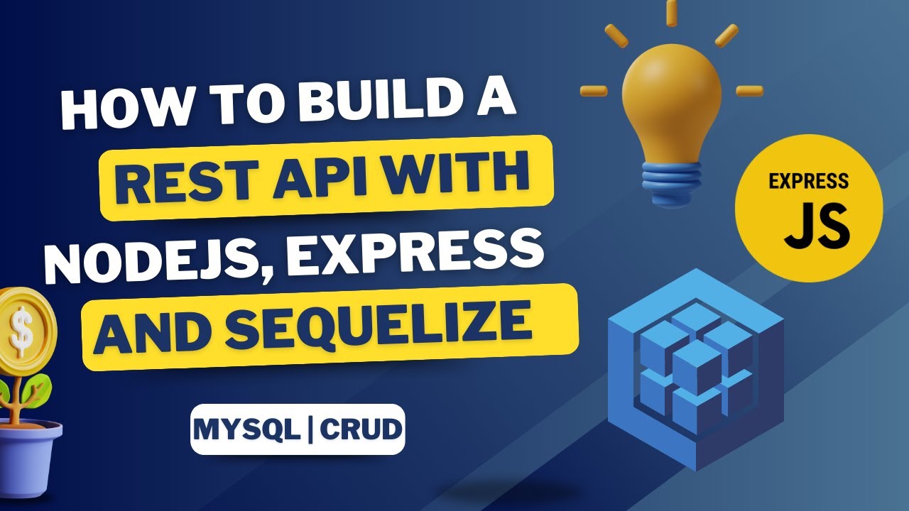 Build A Rest Api With Node Js Express Sequelize Orm Mysql Crud