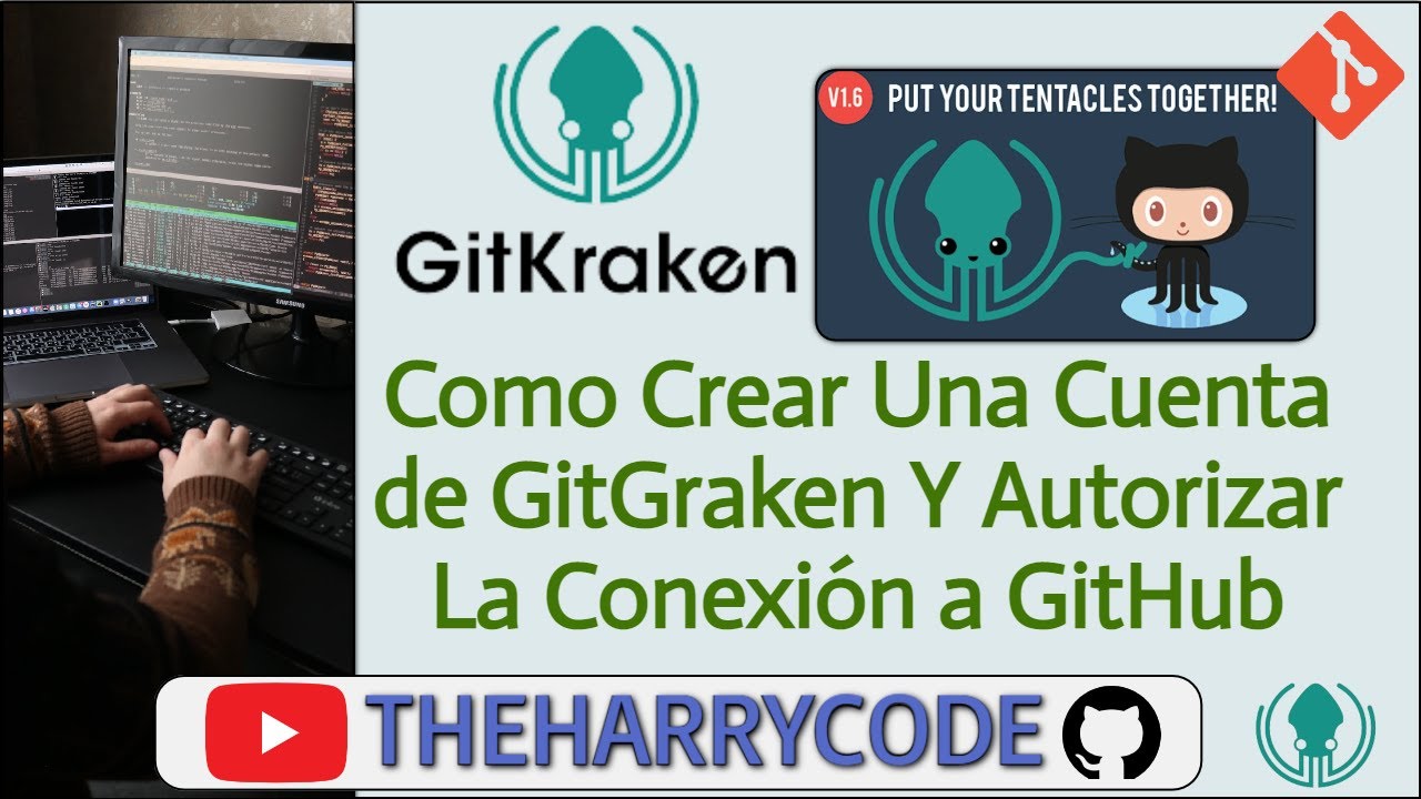 Curso Git Gitkraken Como Crear Una Cuenta De Gitkraken Y Autorizar