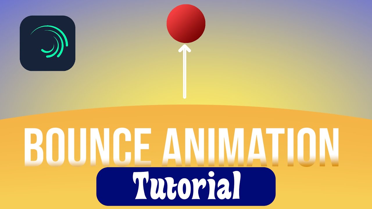 Learn How To Create This Type Of Bounce Animation In Alight Motion