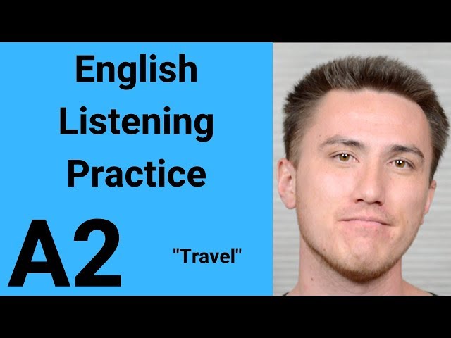 A2 English Listening Practice Travel English Dictation Exercise