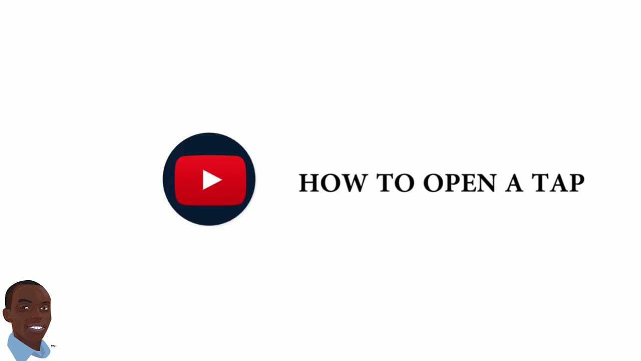 Day 18 How To Open A Tap Youtube