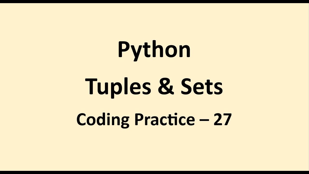 Coding Practice 27 Tuples Sets Python Nxtwave Ccbp Youtube
