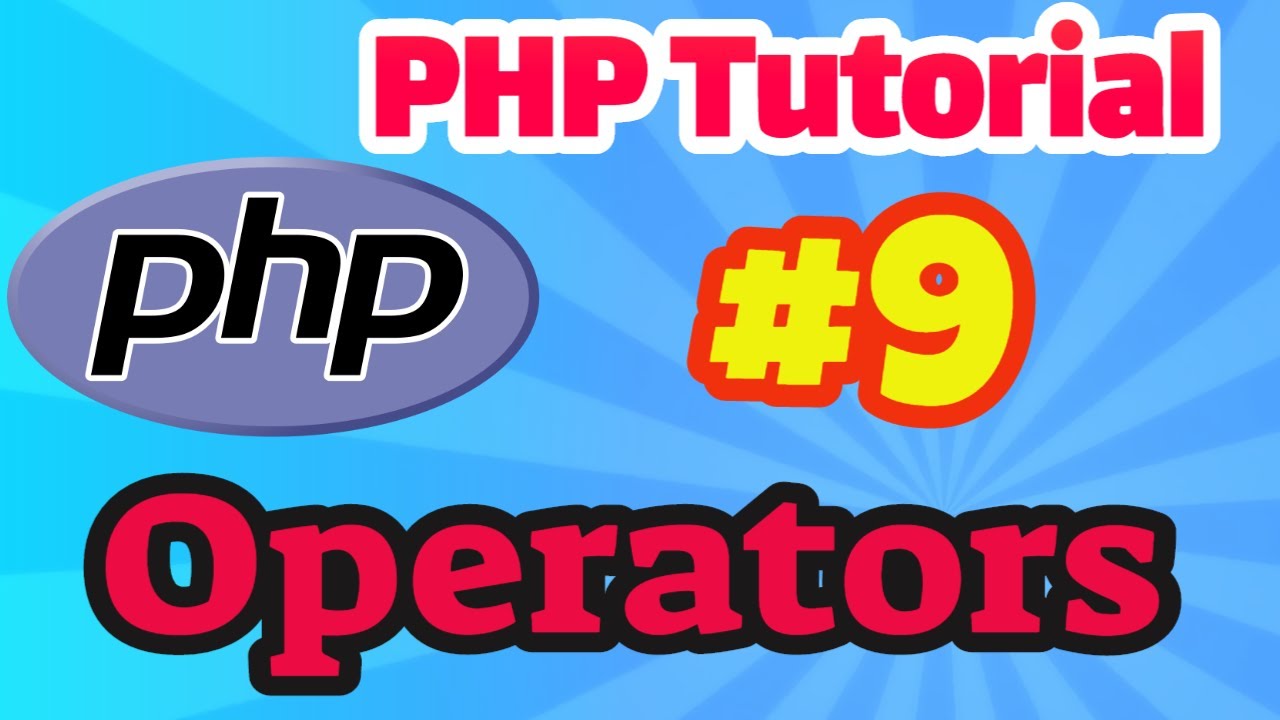 Php Tutorial 9 Operators In Php Youtube