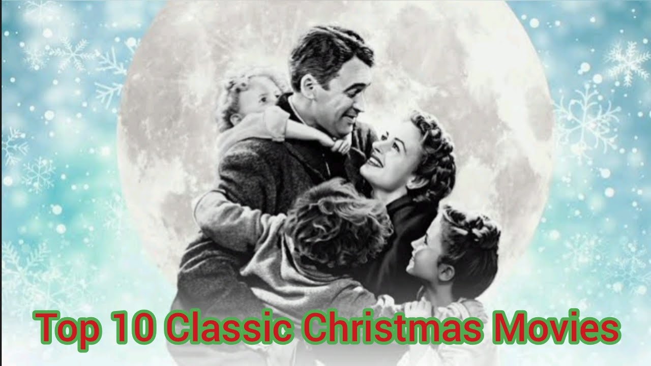 Top 10 Classic Christmas Movies Youtube