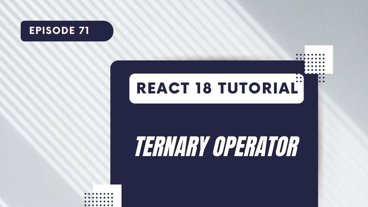 React 18 Tutorial Ternary Operator Youtube