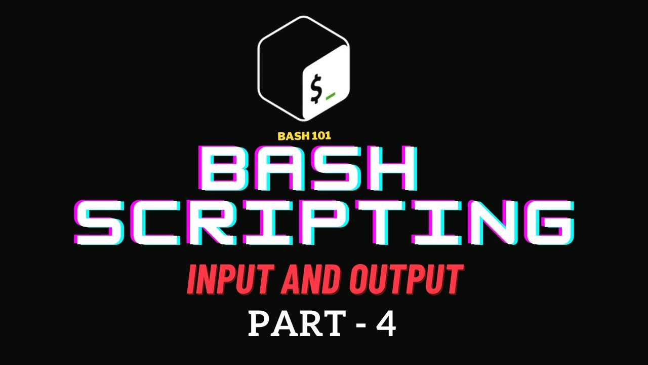 Mastering Bash Script Input And Output A Comprehensive Guide Linux