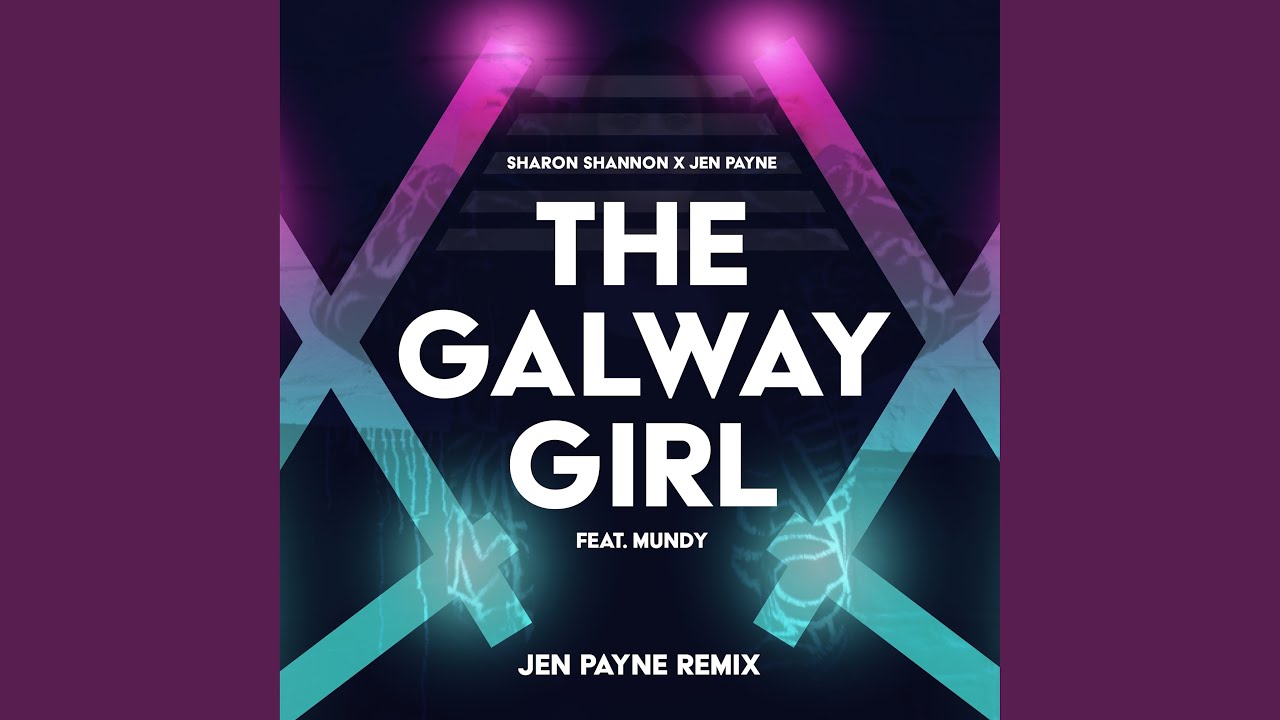 The Galway Girl Jen Payne Remix Youtube