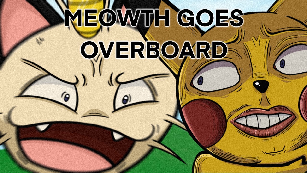 Meowth Goes Overboard Animated Youtube