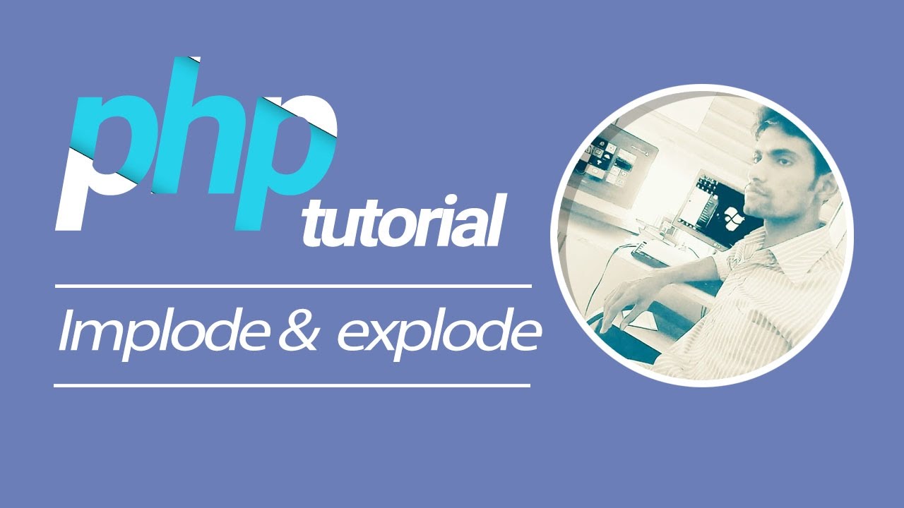 Php Tutorial Implode Explode Youtube