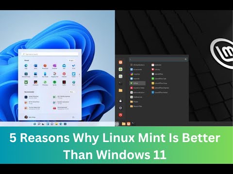 5 Reasons Why Linux Mint Is Better Than Windows 11 Youtube