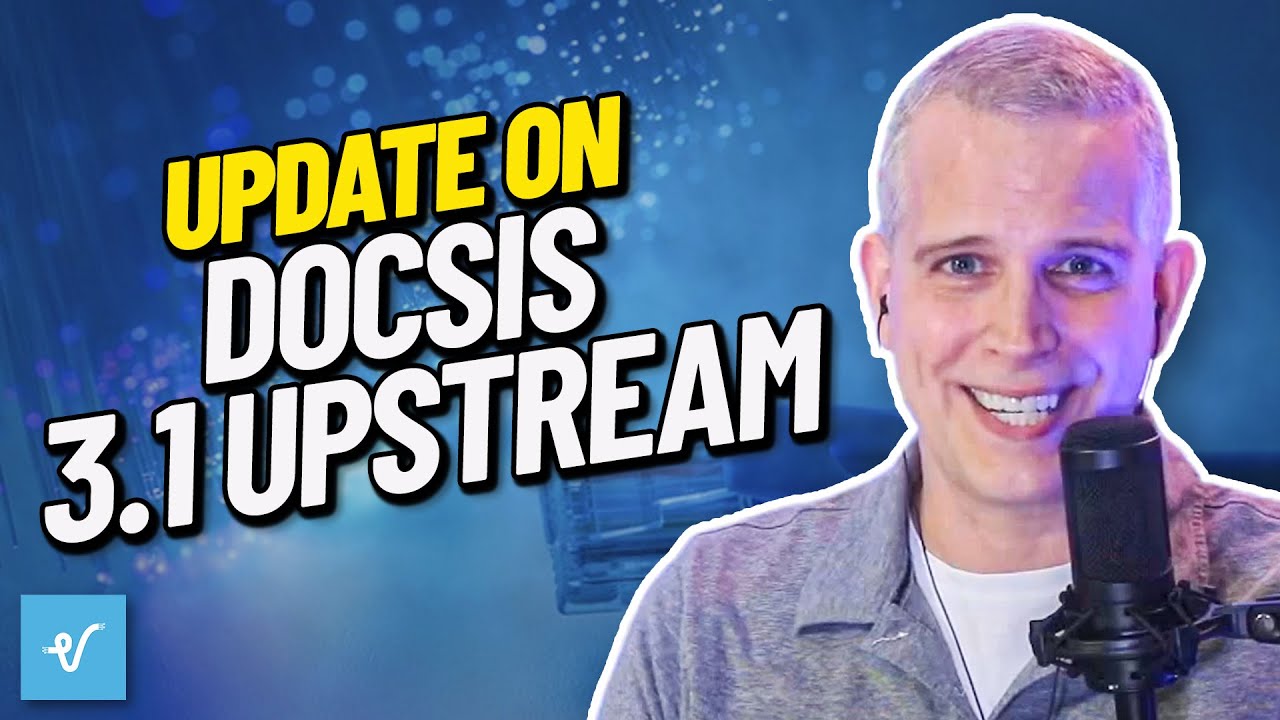 Update On Docsis 3 1 Upstream Youtube