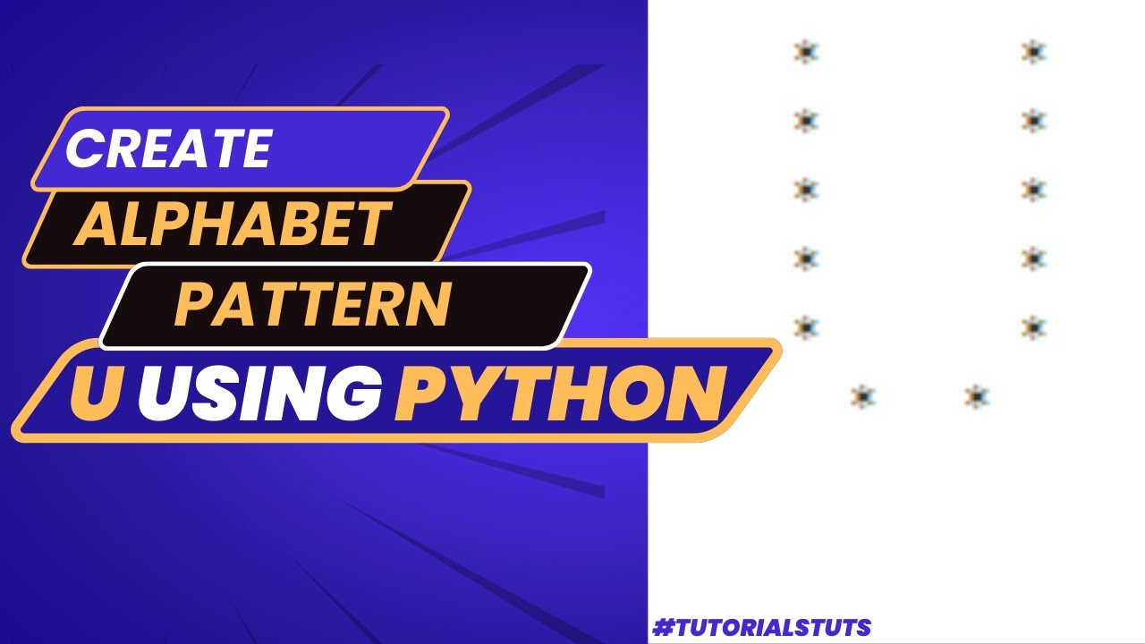 Drawing Alphabet Letter U Using Python Python Pattern Program