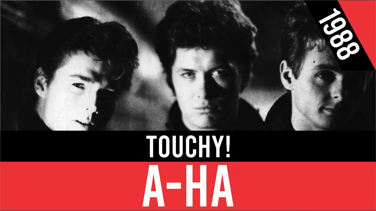 A Ha Touchy Quisquilloso Hq Audio Radio 80s Like Youtube