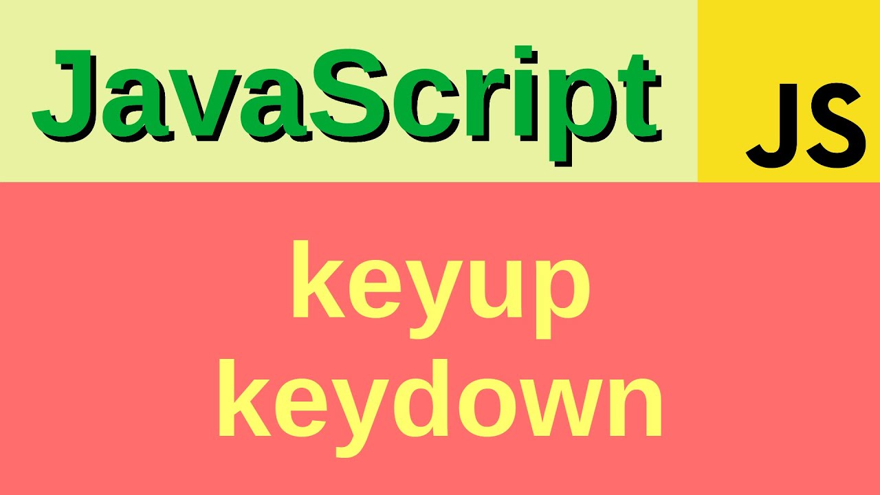 Keyup And Keydown Events Basic Javascript Fast 68 Event Key