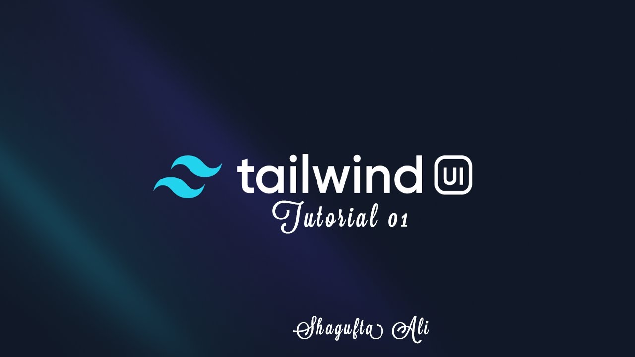 Tailwind Css Tutorial By Shaguftaali Youtube